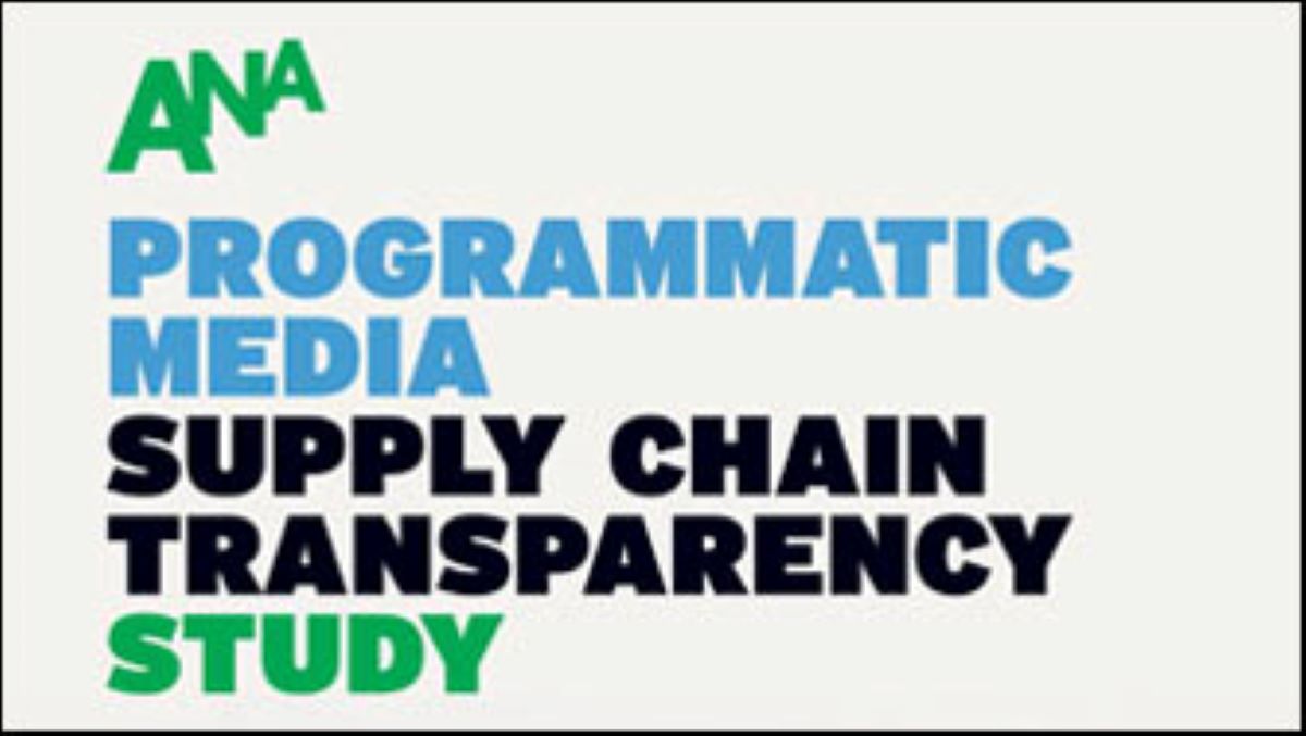 ANA Programmatic Media Supply Chain Transparency Study: The Complete Report